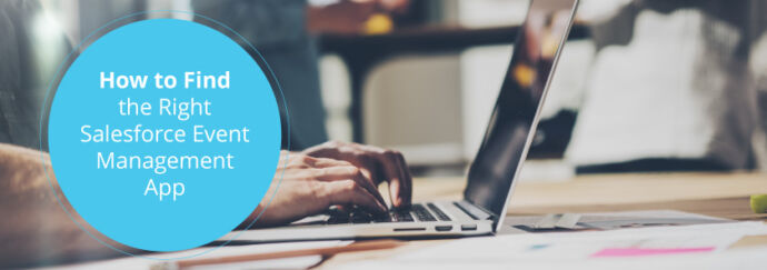 How to Find the Right Salesforce Event Management App - DNL OmniMedia, Inc.
