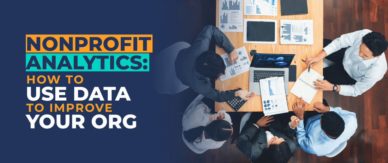 Nonprofit Analytics: Use Data to Improve Your Org