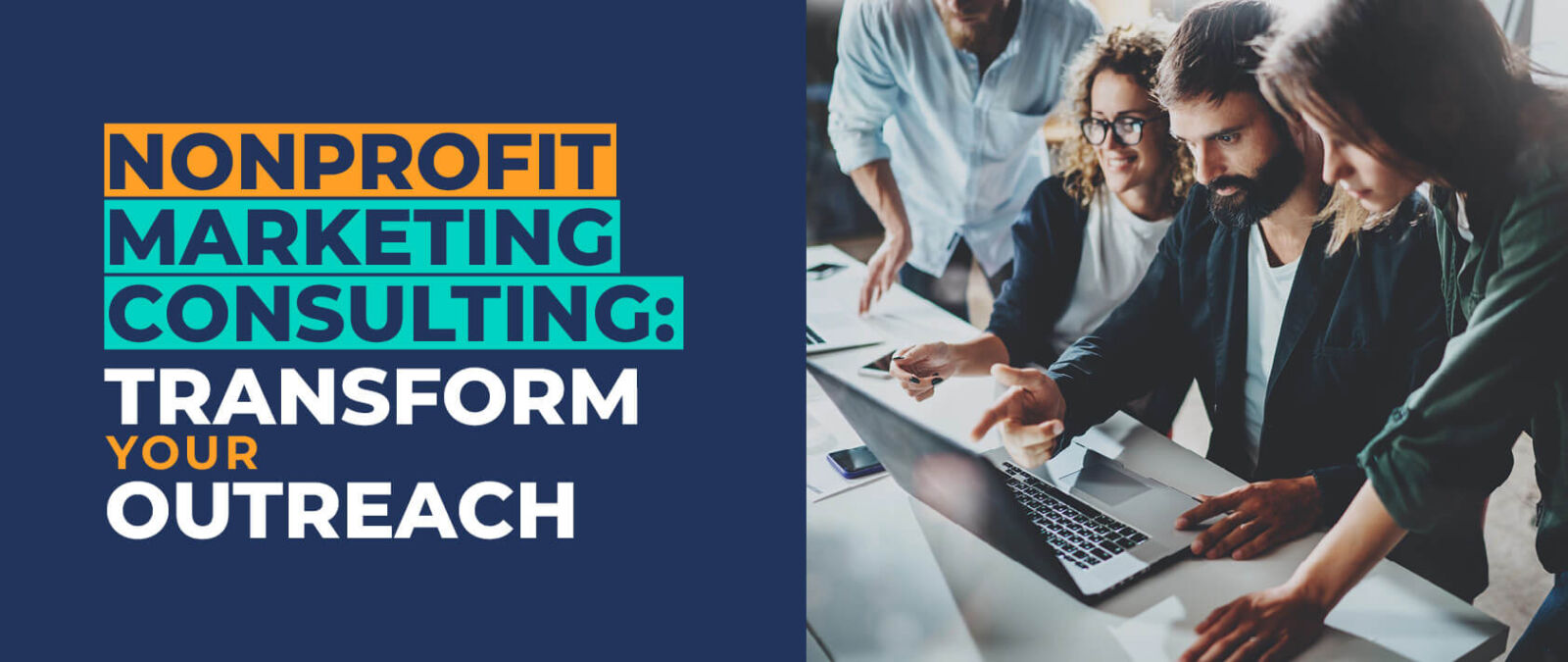 Nonprofit Marketing Consulting: Transform Outreach